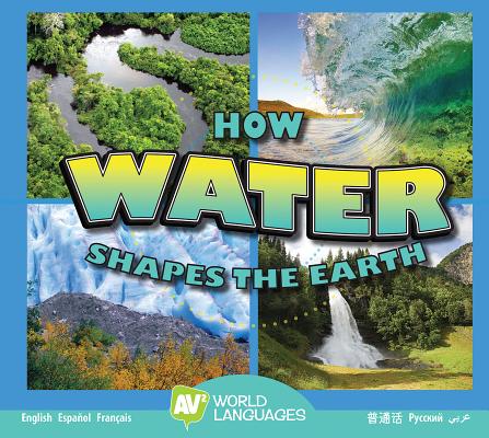 HOW WATER SHAPES THE EARTH World Languages Jared Siemens LIGHTBOX LEARNING2017 Library　Binding English ISBN：978148966632...