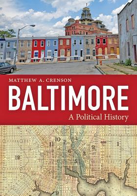 BALTIMORE Matthew A. Crenson JOHNS HOPKINS UNIV PR2019 Paperback English ISBN：9781421436333 洋書 Social Science（社会科学） History
