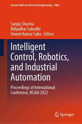 INTELLIGENT CONTROL ROBOTICS & Lecture Notes in Electrical Engineering Sanjay Sharma Bidyadhar Subudhi Umesh Kumar Sahu ...