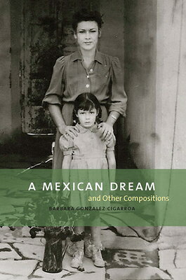 MEXICAN DREAM Barbara Gonzalez Cigarroa TEXAS CHRISTIAN UNIV PR2017 Hardcover English ISBN：9780875656335 洋書 Fiction & Li...