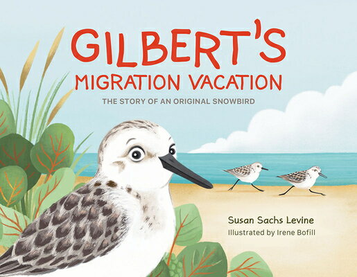 GILBERTS MIGRATION VACATION TH Susan Levine MASCOT KIDS2023 Hardcover English ISBN：9781637556337 洋書 Books for kids（児童書） ...