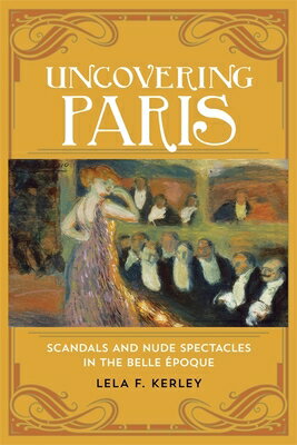 UNCOVERING PARIS Lela F. Kerley LSU PR2017 Hardcover English ISBN：9780807166338 洋書 Social Science（社会科学） History
