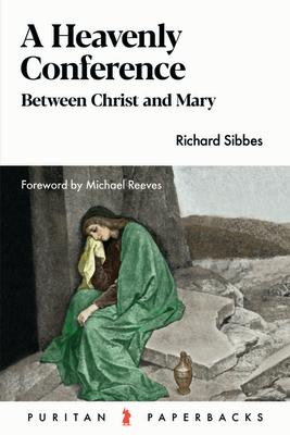 HEAVENLY CONFERENCE BETWEEN CH Richard Sibbes BANNER OF TRUTH2015 Paperback English ISBN：9781848716339 洋書 Social Science...