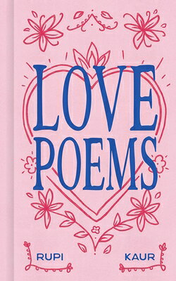 LOVE POEMS Rupi Kaur ANDREWS & MCMEEL2026 Hardcover English ISBN：9798881606343 洋書 Fiction & Literature（小説＆文芸） Poetry