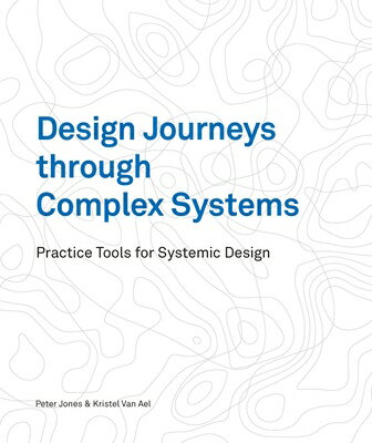 DESIGN JOURNEYS THROUGH COMPLE Peter Jones Kristel Van Ael BIS PUBL2022 Paperback English ISBN：9789063696344 洋書 Business...