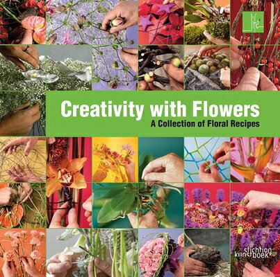 CREATIVITY W/FLOWERS Max Van De Sluis Per Benjamin Helen Pe STICHTING KUNSTBOEK2020 Hardcover English ISBN：9789058566348...
