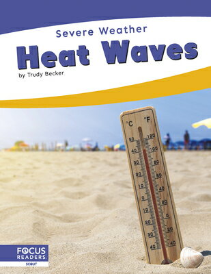 HEAT WAVES Trudy Becker FOCUS READERS2026 Paperback English ISBN：9798889986348 洋書 Books for kids（児童書） Juvenile Nonfiction