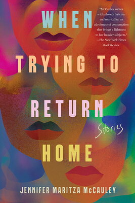 WHEN TRYING TO RETURN HOME Jennifer Maritza McCauley COUNTERPOINT PR2024 Paperback English ISBN：9781640096349 洋書 Fiction...