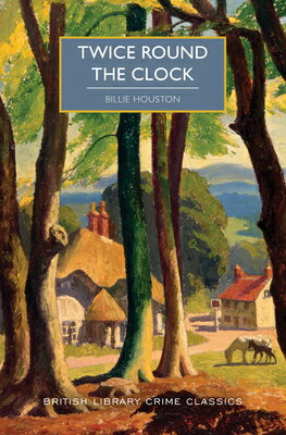 TWICE ROUND THE CLOCK British Library Crime Classics Billie Houston POISONED PEN PR2024 Paperback English ISBN：978146421...