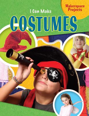 I CAN MAKE COSTUMES Makerspace Projects Emily Reid WINDMILL BOOKS2015 Paperback English ISBN：9781477756355 洋書 Books for ...