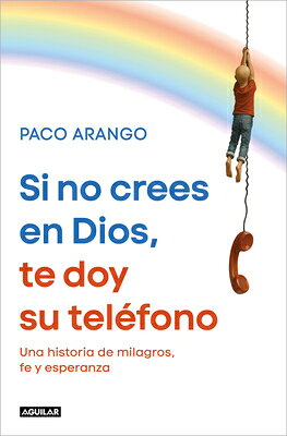 SPAーSI NO CREES EN DIOS TE DOY Paco Arango AGUILAR2026 Paperback Spanish ISBN：9788403526358 洋書 Business & SelfーCulture（ビ...