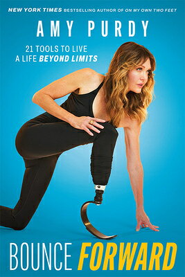 BOUNCE FORWARD Amy Purdy AMPLIFY PUB GROUP2026 Hardcover English ISBN：9798891386365 洋書 Business & SelfーCulture（ビジネス） Sel...