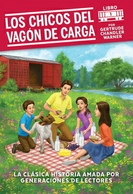 SPAーCHICOS DEL VAGON DE CARGA Los Chicos del Vagon de Carga Gertrude Chandler Warner RANDOM HOUSE BOOKS FOR YOUNG R2016 ...