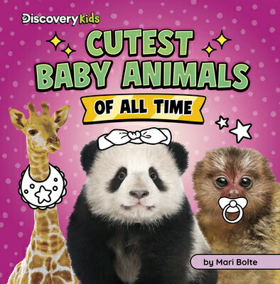CUTEST BABY ANIMALS OF ALL TIM Discovery Kids: Cutest of All Time Mari Bolte PEBBLE BOOKS2026 Paperback English ISBN：979...
