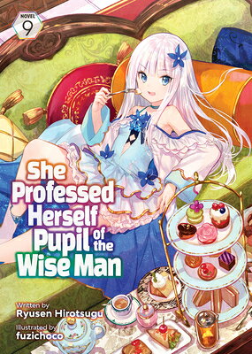 SHE PROFESSED HERSELF PUPIL OF She Professed Herself Pupil of the Wise Man (Light Novel) Ryusen Hirotsugu Fuzichoco AIRS...