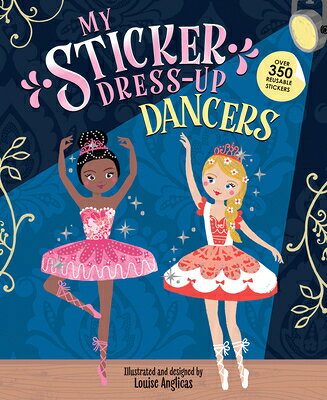 MY STICKER DRESSーUP DANCERS My Sticker DressーUp Louise Anglicas SOURCEBOOKS WONDERLAND2023 Paperback English ISBN：978172...