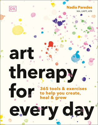 ART THERAPY FOR EVERY DAY Nadia Paredes DK PUB2026 Paperback English ISBN：9798217136377 洋書 Business & SelfーCulture（ビジネス）...
