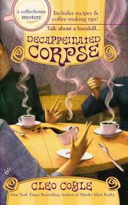 DECAFFEINATED CORPSE Coffeehouse Mystery Cleo Coyle BERKLEY BOOKS2007 Mass　Market　Paperbound English ISBN：9780425216385 ...