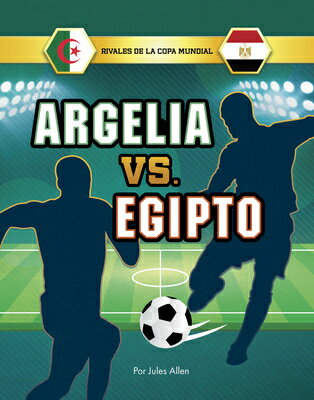 SPAーARGELIA VS EGIPTO Spark: Rivales de la Copa Mundial Jules Allen CAPSTONE PR2024 Hardcover Spanish ISBN：9781669066385...