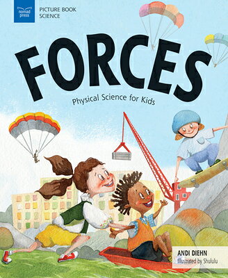 FORCES Picture Book Science Andi Diehn Hui Li NOMAD PR2018 Paperback English ISBN：9781619306387 洋書 Books for kids（児童書） J...