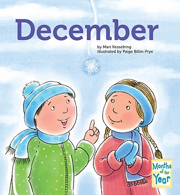 DECEMBER Months of the Year Mari Kesselring Paige BillinーFrye MAGIC WAGON2009 Library　Binding English ISBN：9781602706392...