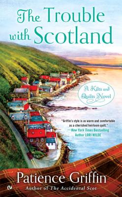 TROUBLE W/SCOTLAND Kilts and Quilts Patience Griffin BERKLEY BOOKS2016 Mass　Market　Paperbound English ISBN：9780451476395...