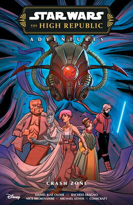 SW THE HIGH REPUBLIC ADV PHASE Star Wars: The High Republic Adventures Phase III Daniel Jose Older Rachele Aragno Michae...