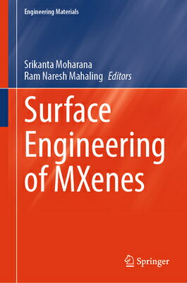 SURFACE ENGINEERING OF MXENES Engineering Materials Srikanta Moharana Ram Naresh Mahaling SPRINGER2025 Hardcover English...