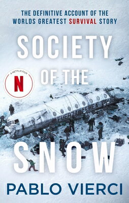 SOCIETY OF THE SNOW Pablo Vierci CONSTABLE & ROBINSON2025 Paperback English ISBN：9781408716397 洋書 NonーClassifiable（その他）