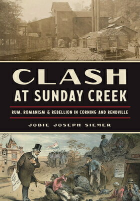 CLASH AT SUNDAY CREEK RUM ROMA Jobie Joseph Siemer HISTORY PR2024 Paperback English ISBN：9781467156400 洋書 Social Science...