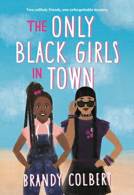 ONLY BLACK GIRLS IN TOWN Brandy Colbert LITTLE BROWN BOOKS FOR YOUNG R2021 Paperback English ISBN：9780316456401 洋書 Books...