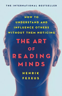 ART OF READING MINDS Henrik Fexeus ST MARTINS PR2019 Paperback English ISBN：9781250236401 洋書 Business & SelfーCulture（ビジネ...