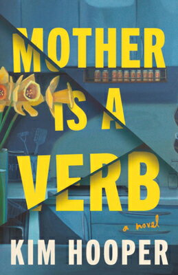 MOTHER IS A VERB Kim Hooper LAKE UNION PUB2026 Paperback English ISBN：9781662526404 洋書 Fiction & Literature（小説＆文芸） Fiction
