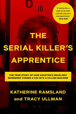 SERIAL KILLERS APPRENTICE Katherine Ramsland Tracy Ullman CRIME INK2025 Paperback English ISBN：9781613166406 洋書 Social S...