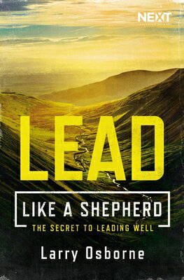 LEAD LIKE A SHEPHERD Larry Osborne THOMAS NELSON PUB2018 Paperback English ISBN：9780718096410 洋書 Social Science（社会科学） Re...