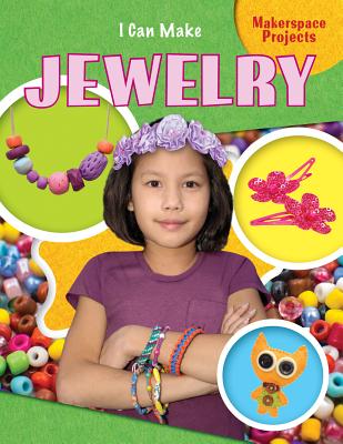 I CAN MAKE JEWELRY Makerspace Projects Emily Reid WINDMILL BOOKS2015 Paperback English ISBN：9781477756416 洋書 Books for k...