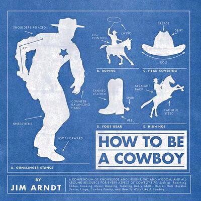 HT BE A COWBOY Western Humor Jim Arndt GIBBS SMITH PUB2009 Hardcover English ISBN：9781423606420 洋書 Social Science（社会科学） ...