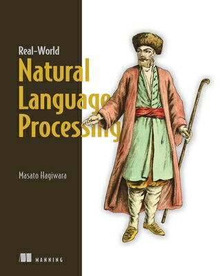 REALーWORLD NATURAL LANGUAGE PR Masato Hagiwara MANNING PUBN2021 Paperback English ISBN：9781617296420 洋書 Computers & Scie...