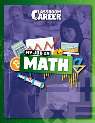 MY JOB IN MATH Classroom to Career Joanna Brundle POWERKIDS PR2021 Paperback English ISBN：9781725336421 洋書 Books for kid...