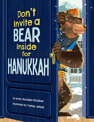 DONT INVITE A BEAR INSIDE FOR Karen RostokerーGruber Carles Arbat APPLES & HONEY2024 Hardcover English ISBN：9781681156422...