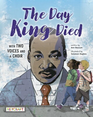 DAY KING DIED REMEMBERED THROU Ann Bausum Solomon Hughes REYCRAFT BOOKS2024 Hardcover English ISBN：9781478886426 洋書 Book...