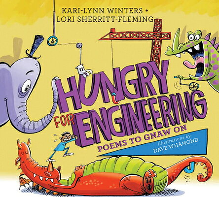 HUNGRY FOR ENGINEERING KariーLynn Winters Lori SherrittーFleming David Whamond FITZHENRY & WHITESIDE2024 Hardcover English...