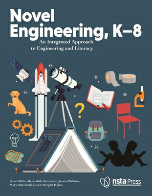 NOVEL ENGINEERING Kー8 Elissa Milto Merredith Portsmore Jessica Watkins NSTA PR2020 Paperback English ISBN：9781681406428 ...