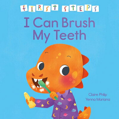 1ST STEPS I CAN BRUSH MY TEETH First Steps Claire Philip Yenna Mariana ARCTURUS ED2026 Hardcover English ISBN：9781398856...