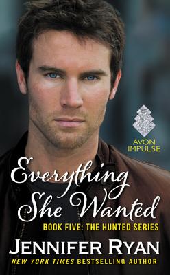 EVERYTHING SHE WANTED Hunted Jennifer Ryan AVON BOOKS2016 Mass　Market　Paperbound English ISBN：9780062396433 洋書 Fiction &...
