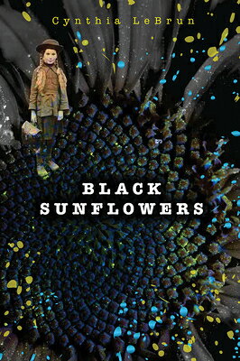 BLACK SUNFLOWERS Cynthia Lebrun FITZHENRY & WHITESIDE2024 Paperback English ISBN：9781554556434 洋書 Fiction & Literature（小...