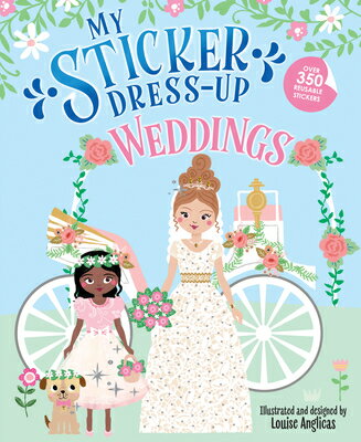 MY STICKER DRESSーUP WEDDINGS My Sticker DressーUp Louise Anglicas SOURCEBOOKS WONDERLAND2023 Paperback English ISBN：97817...