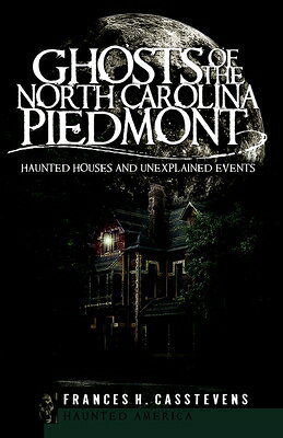 GHOSTS OF THE NORTH CAROLINA P Haunted America Frances H. Casstevens HISTORY PR2009 Paperback English ISBN：9781596296435...