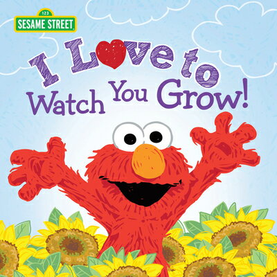 I LOVE TO WATCH YOU GROW Sesame Street Scribbles Sesame Workshop Erin Guendelsberger Marybeth Nelson SOURCEBOOKS WONDERL...