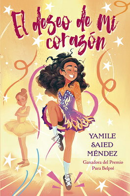 SPAーDESEO DE MI CORAZON Yamile Saied Mndez TU BOOKS2025 Hardcover Spanish ISBN：9781643796444 洋書 Books for kids（児童書） Juve...